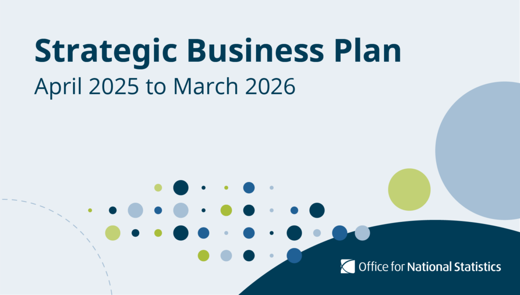 Strategic business plan: April 2025 to March 2026 – UK Statistics Authority